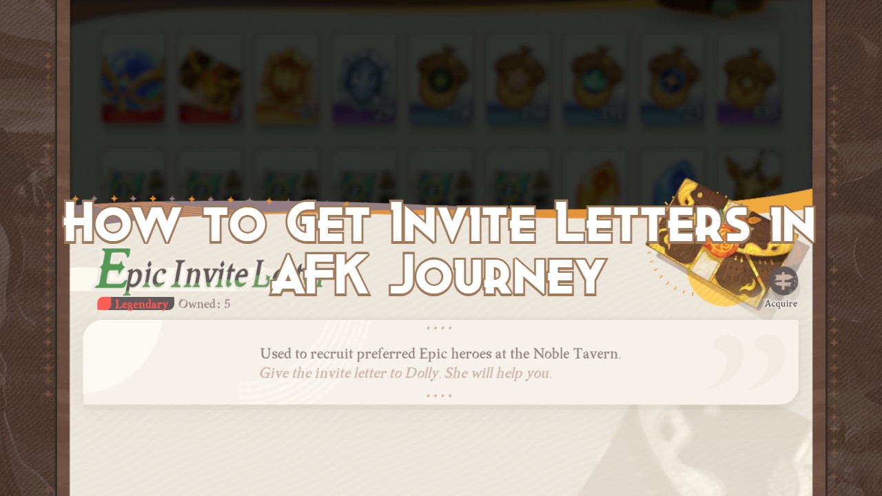 How to Get Invite Letters in AFK Journey - AFK Journey Guides