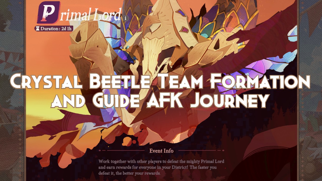 Crystal Beetle Team Formation and Guide AFK Journey - AFK Journey Guides